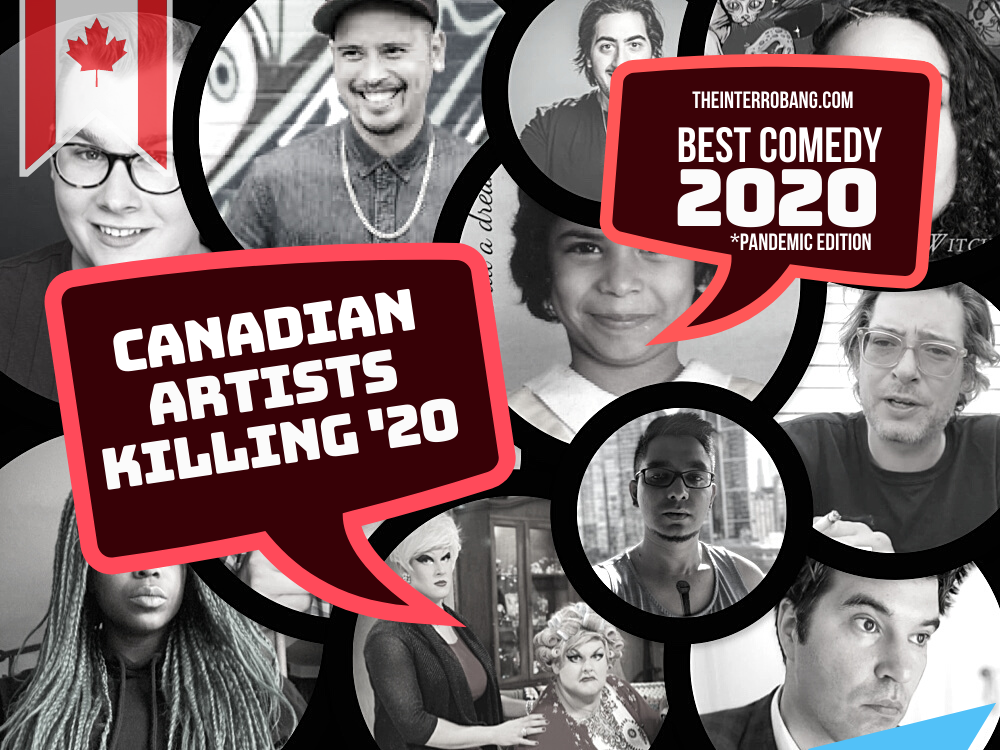 11 Canadian Comedians Who Rocked 2020 - The Interrobang