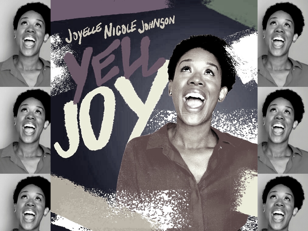 In Her Juneteenth Release "Yell Joy," Joyelle Nicole Johnson Just Wants ...