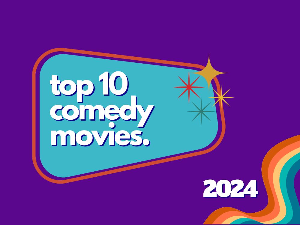Ten Best Comedy Movies of 2024! - The Interrobang