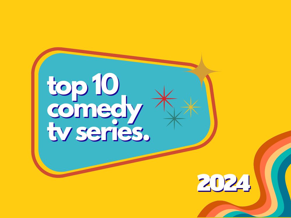 Top Ten Comedy Television or Streaming Series in 2024 - The Interrobang